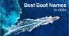 500+ Best Boat Names & Ideas for 2025 - Nichehacks