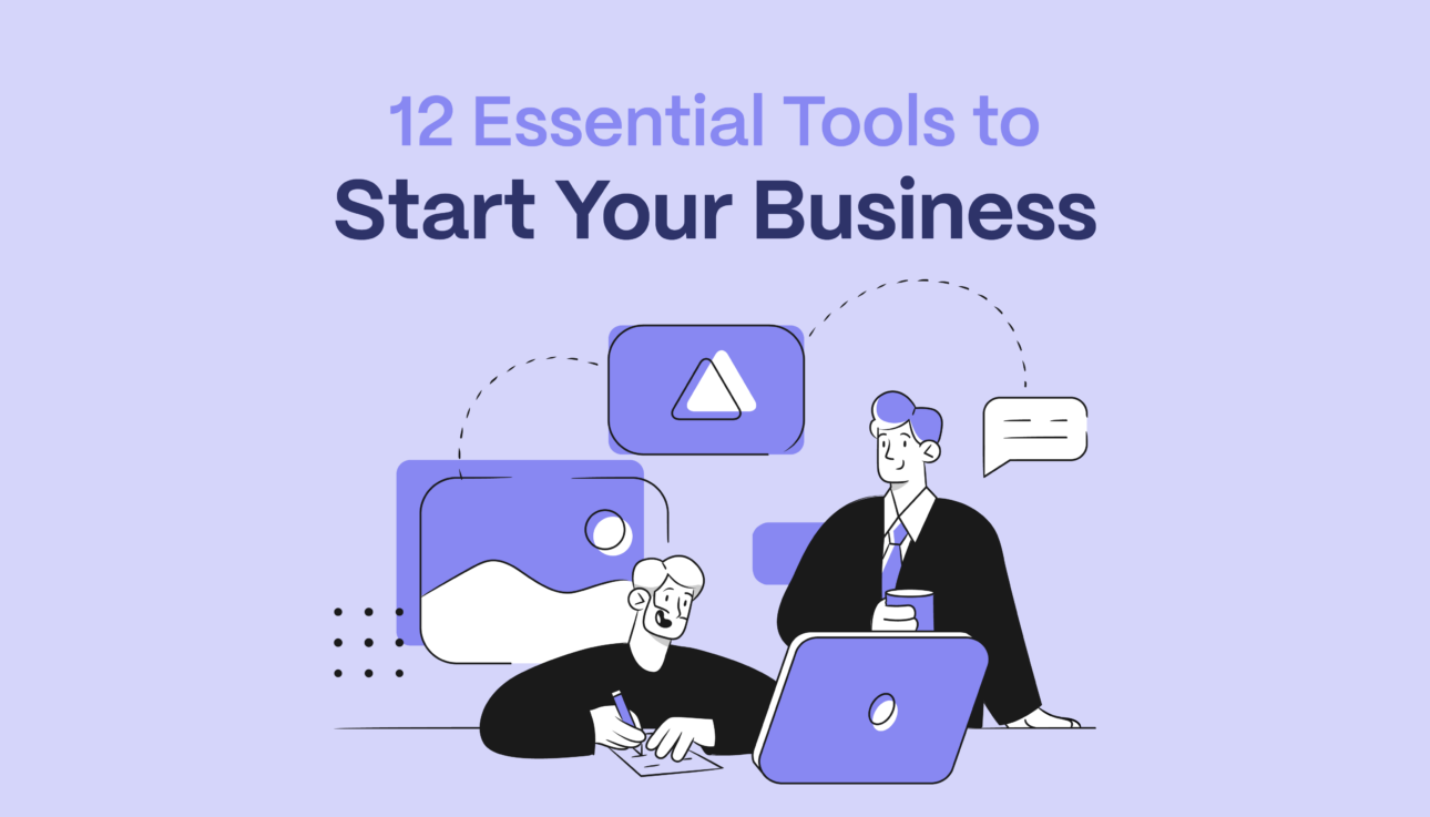 12 Essential Tools to Start a Business in 2024