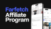 Farfetch Affiliate Program: A Complete Guide for 2025 - Nichehacks