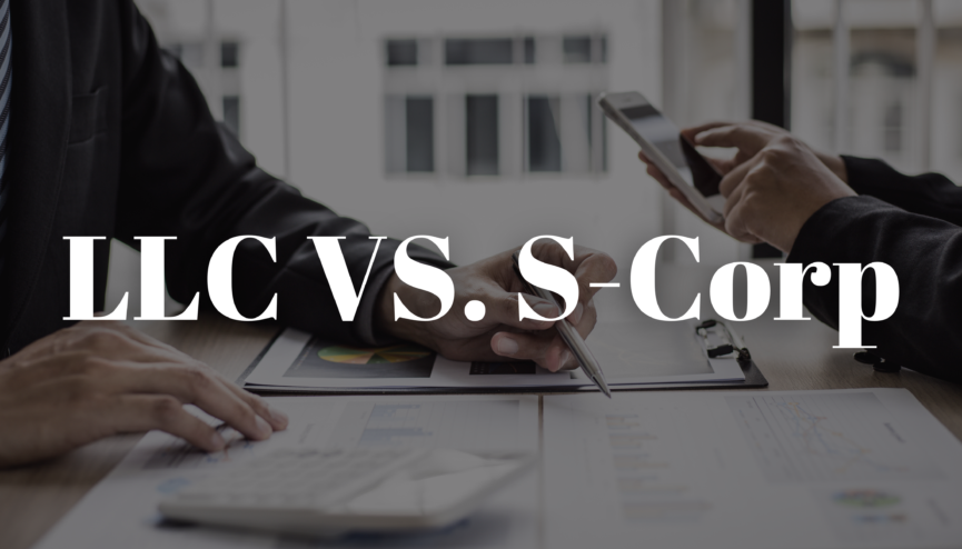 Difference Between LLC and S Corp: Which Entity Is Best?